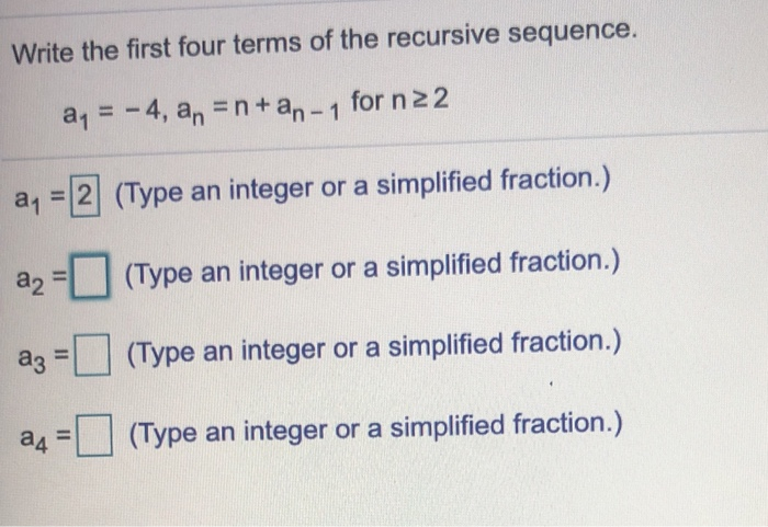 Solved Write the first four terms of the recursive sequence. | Chegg.com