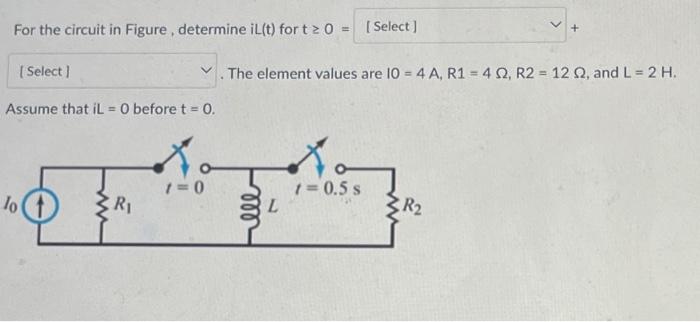 Solved For the circuit in Figure, determine iL(t) for t≥0= | Chegg.com