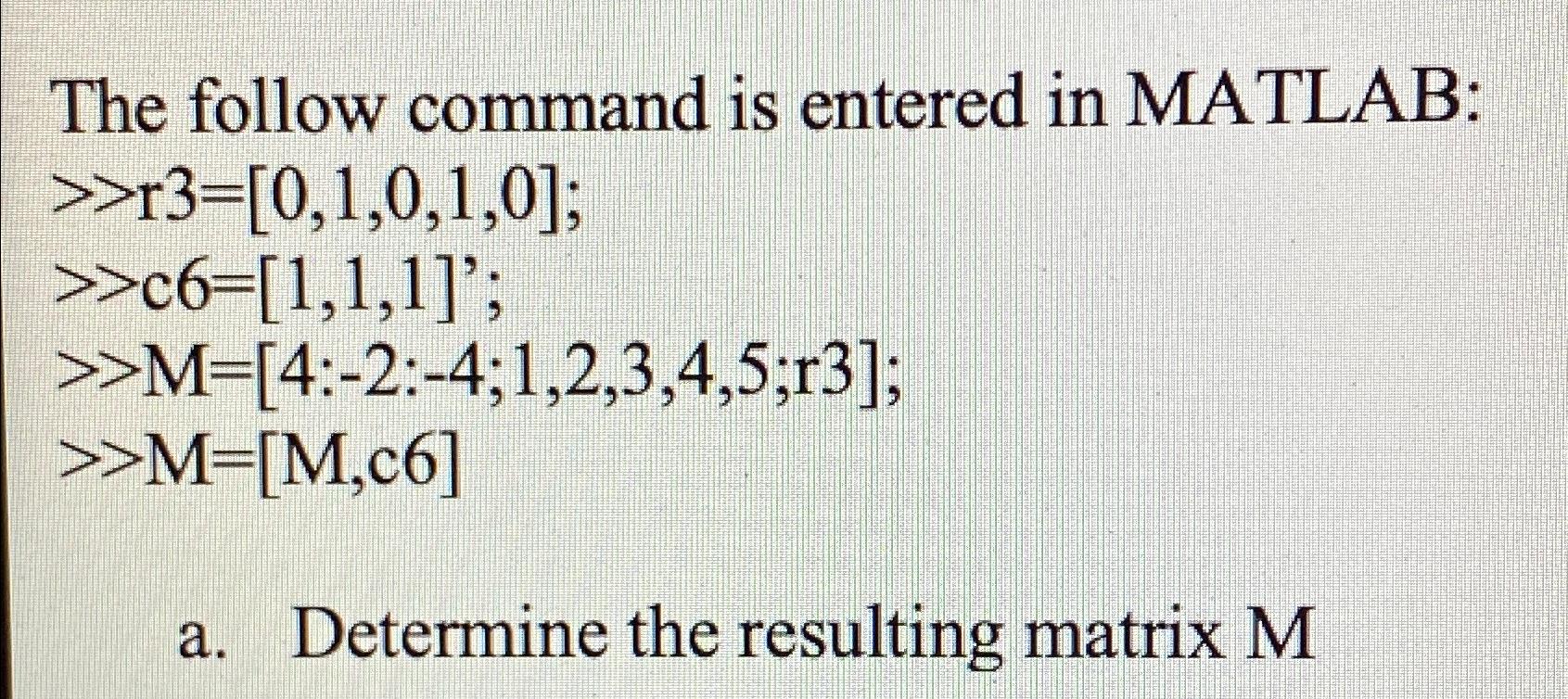 Solved The follow command is entered in | Chegg.com