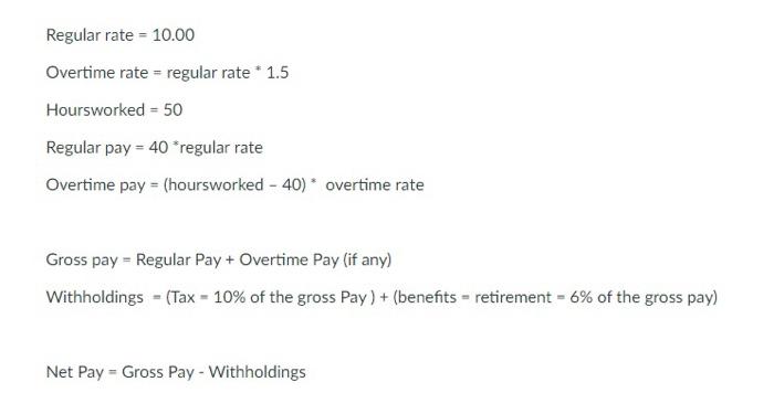 Solved 4. Write a program that will calculate the net pay of | Chegg.com