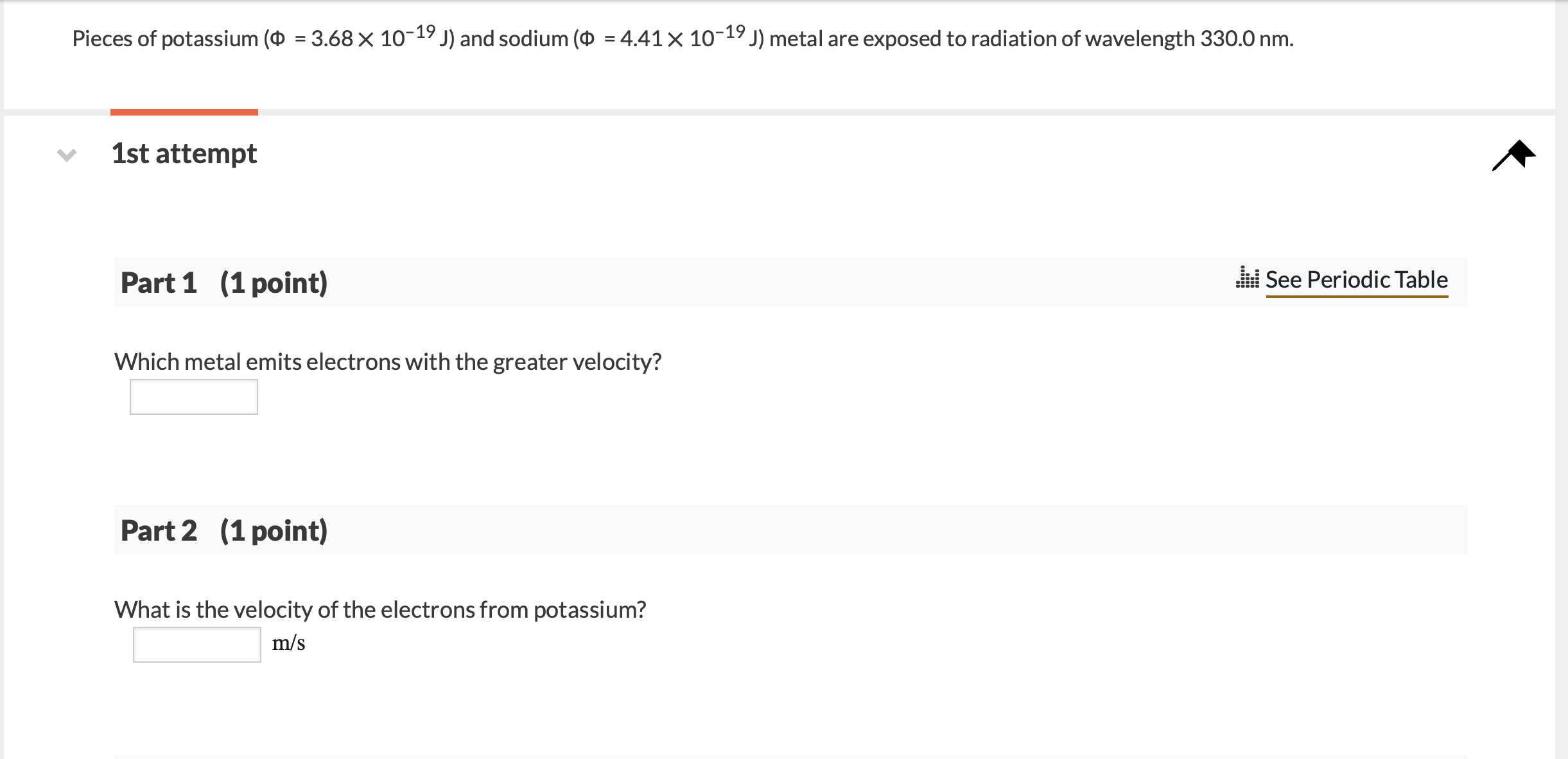 Solved Pieces of ﻿potassium (Φ=3.68×10-19(J)) ﻿and sodium | Chegg.com