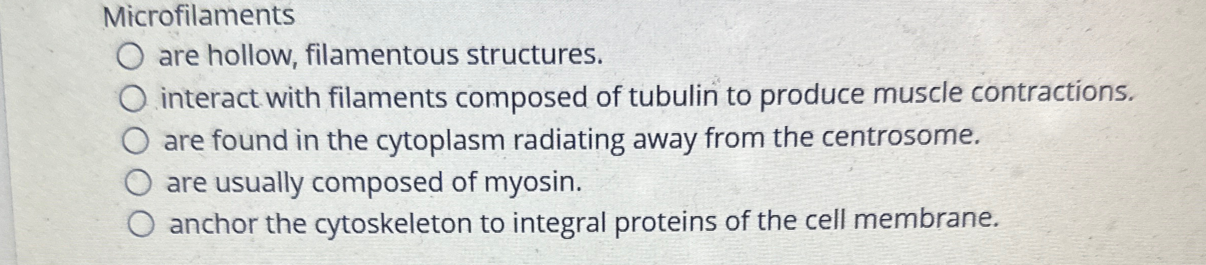 Solved Microfilamentsare hollow, filamentous | Chegg.com