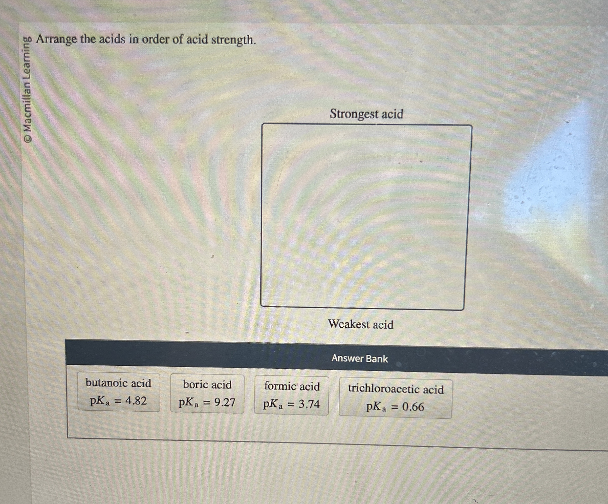 Solved Arrange the acids in order of acid strength.Weakest | Chegg.com