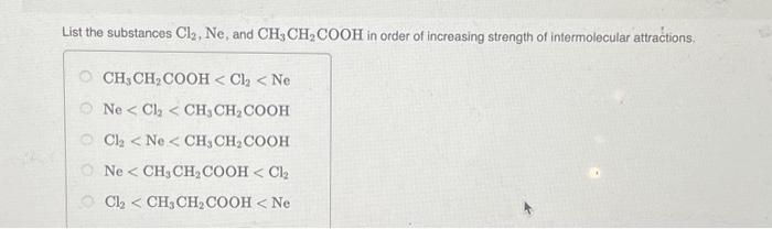 Solved PLEASE HELP! List the substances Cl2, Ne, and CH3 | Chegg.com