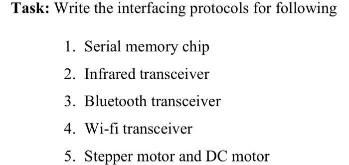 Solved Task: Write the interfacing protocols for following | Chegg.com