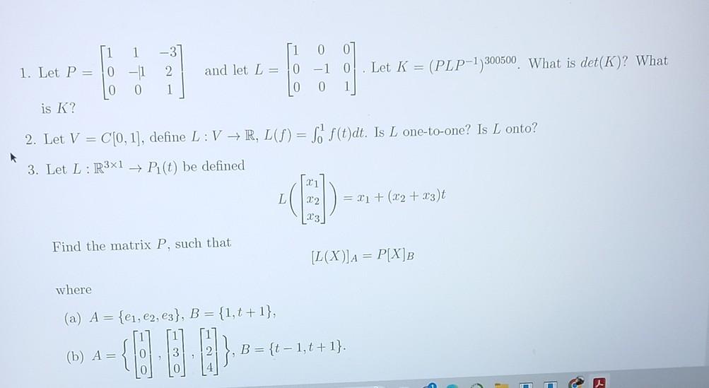 Solved 1. Let P=⎣⎡1001−10−321⎦⎤ and let L=⎣⎡1000−10001⎦⎤. | Chegg.com