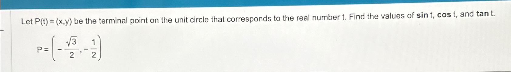 Solved Let P(t)=(x,y) ﻿be the terminal point on the unit | Chegg.com