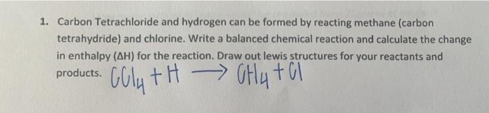 Solved 1. Carbon Tetrachloride and hydrogen can be formed by | Chegg.com