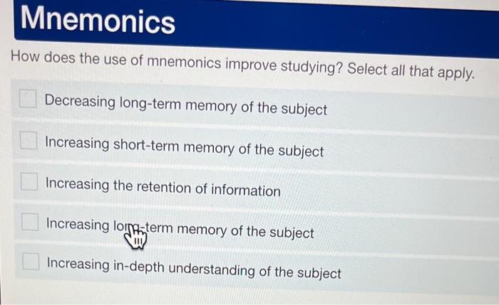 Solved ivinemonics How does the use of mnemonics improve | Chegg.com