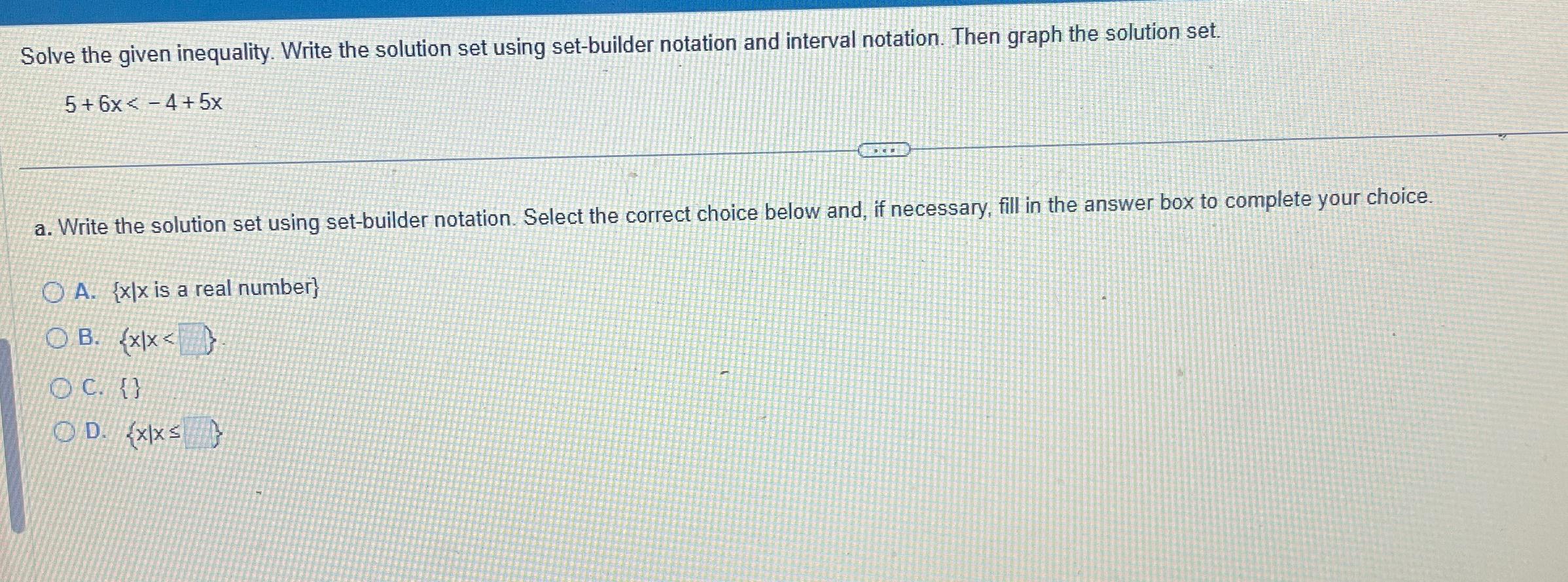 Solved Solve the given inequality. Write the solution set | Chegg.com