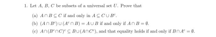 Solved 1. Let A,B,C be subsets of a universal set U. Prove | Chegg.com