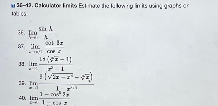 Solved 1 36-42. Calculator limits Estimate the following | Chegg.com