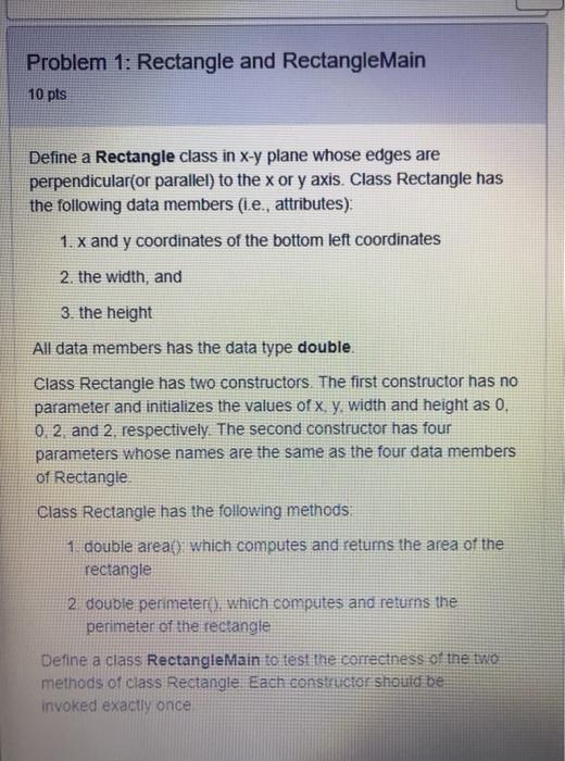 Solved Problem 1: Rectangle and RectangleMain 10 pts Define | Chegg.com