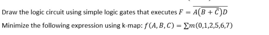 Solved Draw the logic circuit using simple logic gates that | Chegg.com