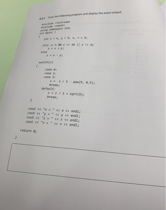 Solved 02) Trace the following program and display the exact | Chegg.com