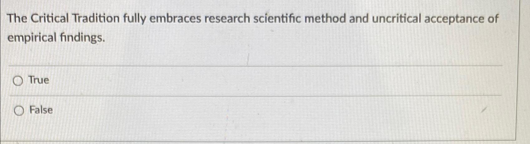 Solved The Critical Tradition fully embraces research | Chegg.com