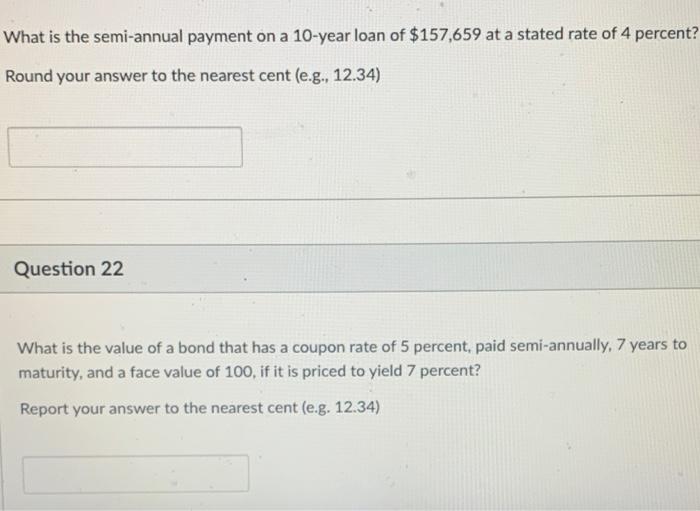 Solved What is the semi-annual payment on a 10-year loan of | Chegg.com