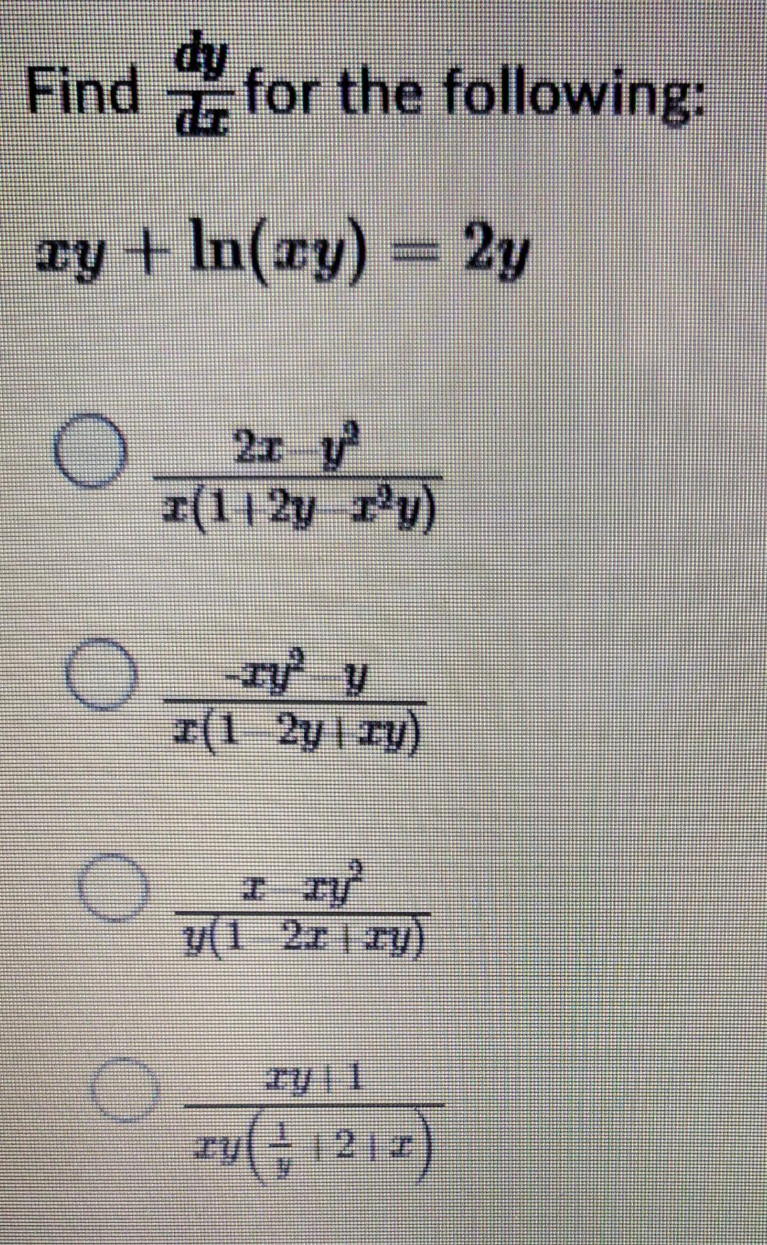 Solved Find dxdy for the following: xy+ln(xy)=2y | Chegg.com