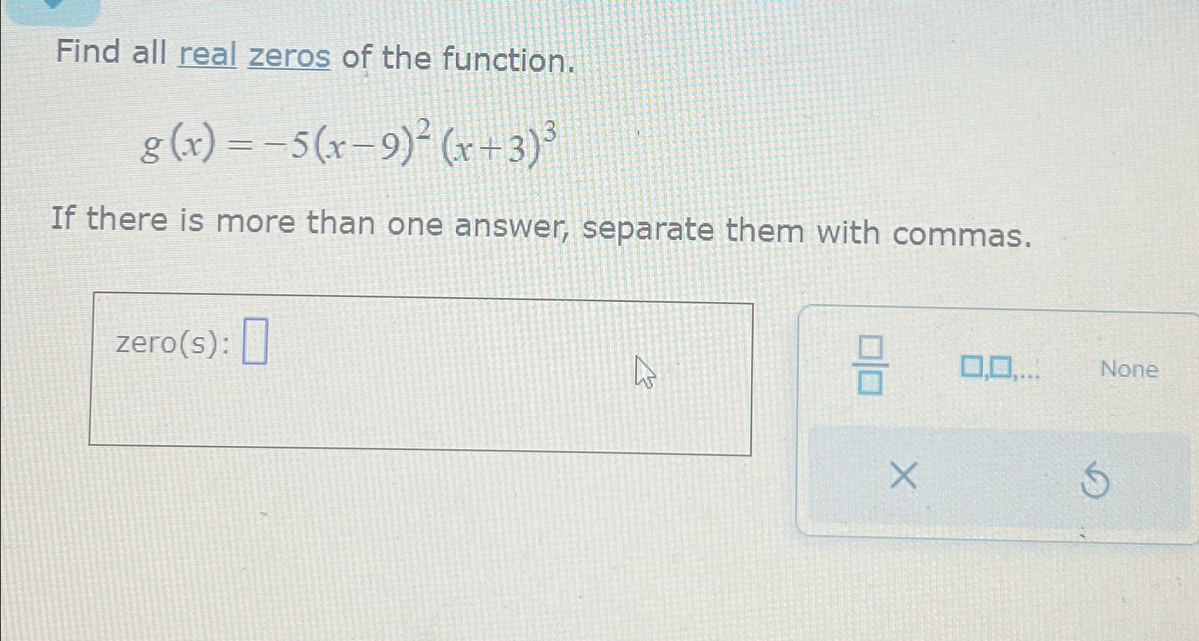 Solved Find all real zeros of the | Chegg.com