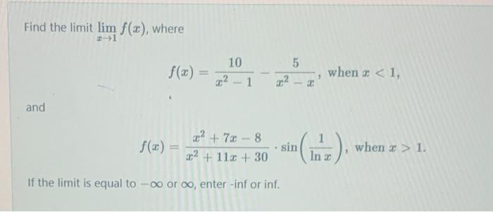 Solved Find the limit limx→1f(x), where f(x)=x2−110−x2−x5, | Chegg.com