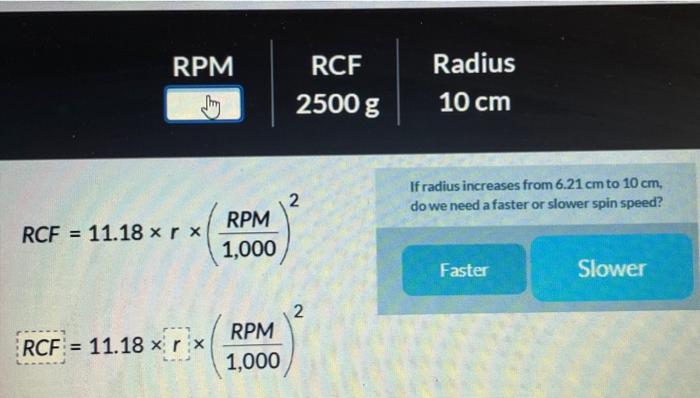 Solved RPM Radius RCF 2500 g 10 cm 2 If radius increases | Chegg.com