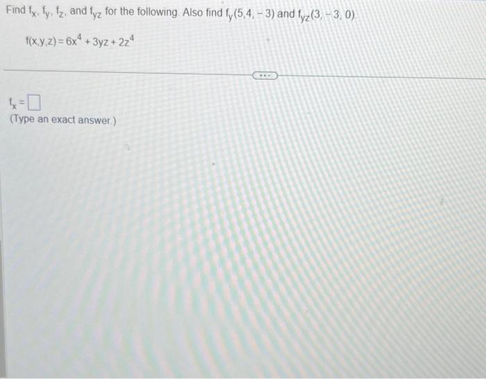 Solved Find fx, fy, fz, and fyz for the following. Also find | Chegg.com