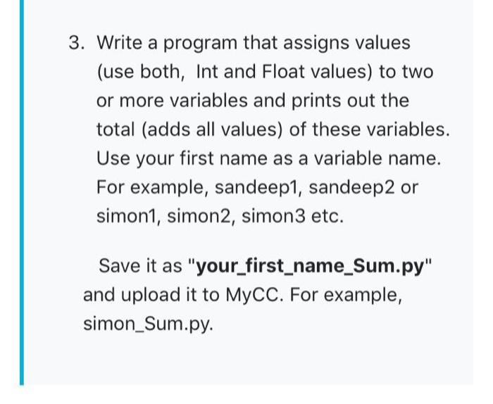 Solved 3. Write a program that assigns values (use both, Int | Chegg.com