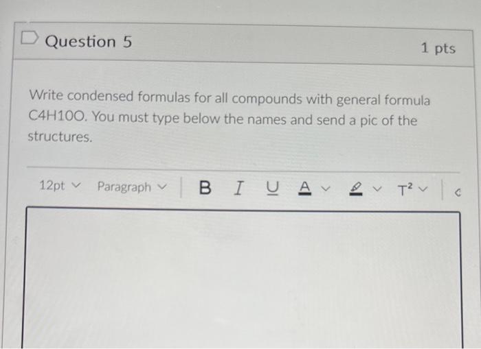 Solved Write condensed formulas for all compounds with | Chegg.com