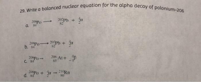 Solved 29. Write a balanced nuclear equation for the alpha | Chegg.com