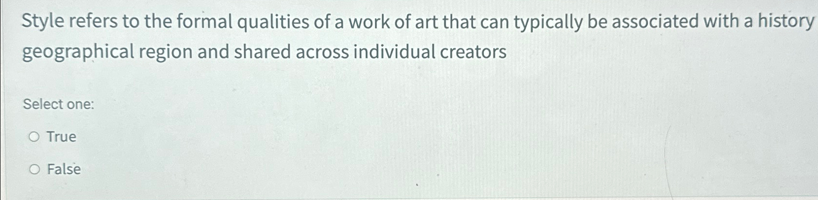 Solved Style refers to the formal qualities of a work of art | Chegg.com