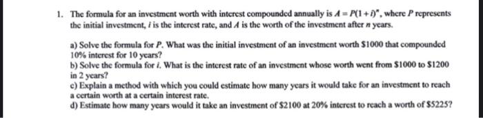 Solved 1. The formula for an investment worth with interest | Chegg.com