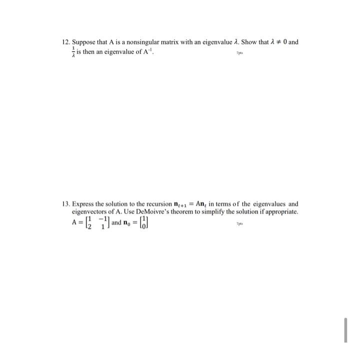 Solved 12. Suppose that A is a nonsingular matrix with an | Chegg.com