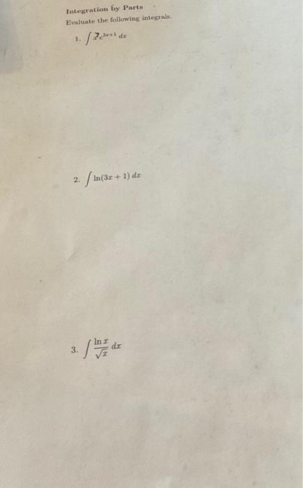 Solved Integration by Parts Evaluate the following | Chegg.com