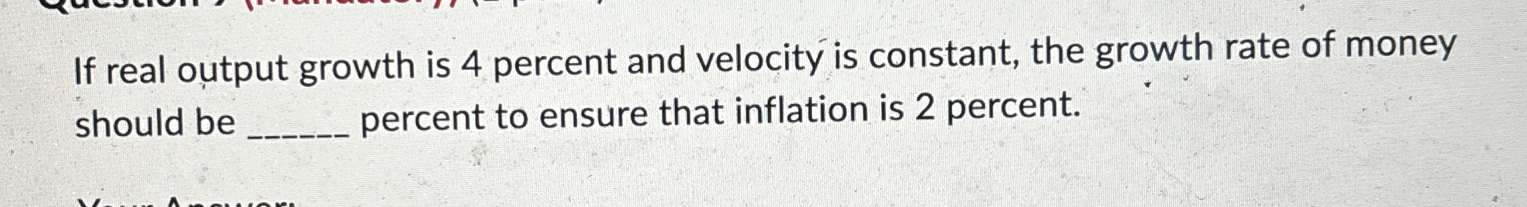 Solved If real output growth is 4 ﻿percent and velocity is | Chegg.com
