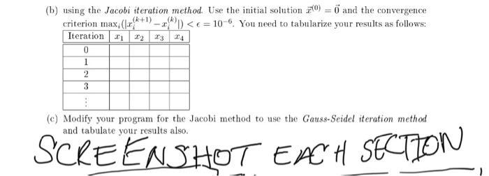 Solved (b) using the Jacobi iteration method. Use the | Chegg.com