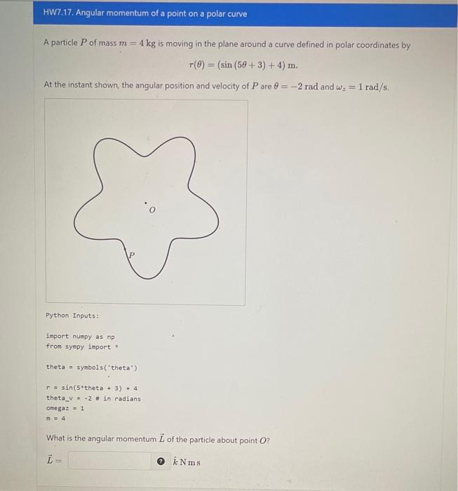 Solved A particle P of mass m=4 kg is moving in the plane | Chegg.com