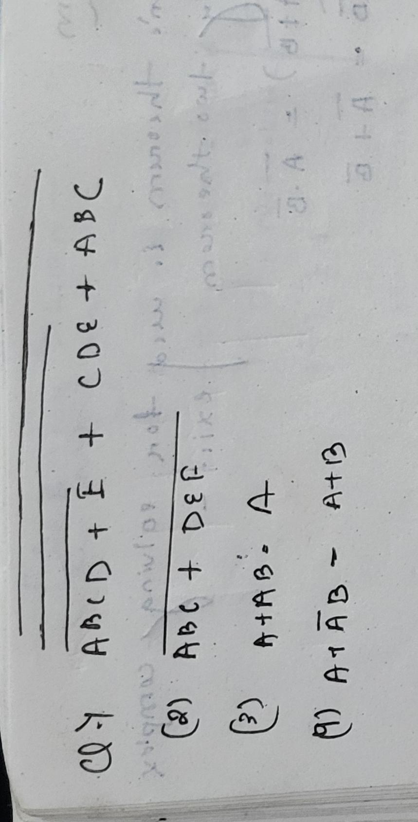 Q) ?bar (ABCD+E)+CDE+ABC(2) ?bar (ABC+DEF)(3) A+AB=A( | Chegg.com
