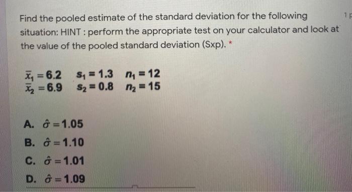 Solved 1 Find the pooled estimate of the standard deviation | Chegg.com