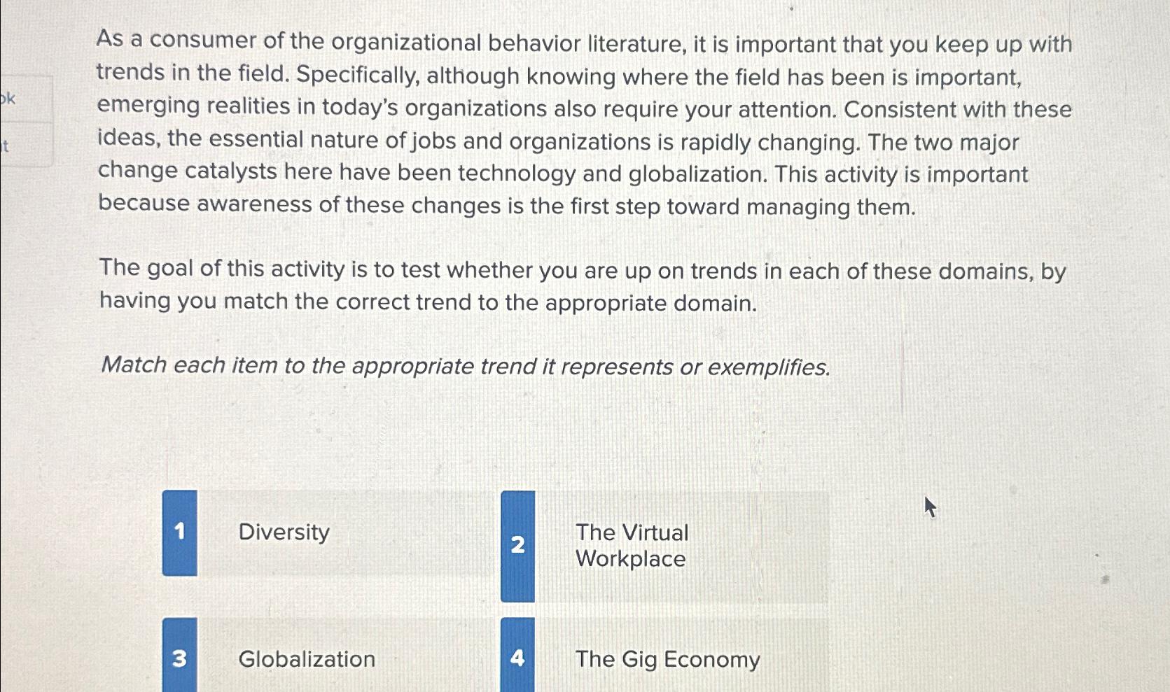 Solved As a consumer of the organizational behavior | Chegg.com