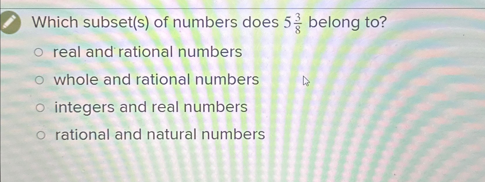 Solved Which subset(s) ﻿of numbers does 538 ﻿belong to?real | Chegg.com