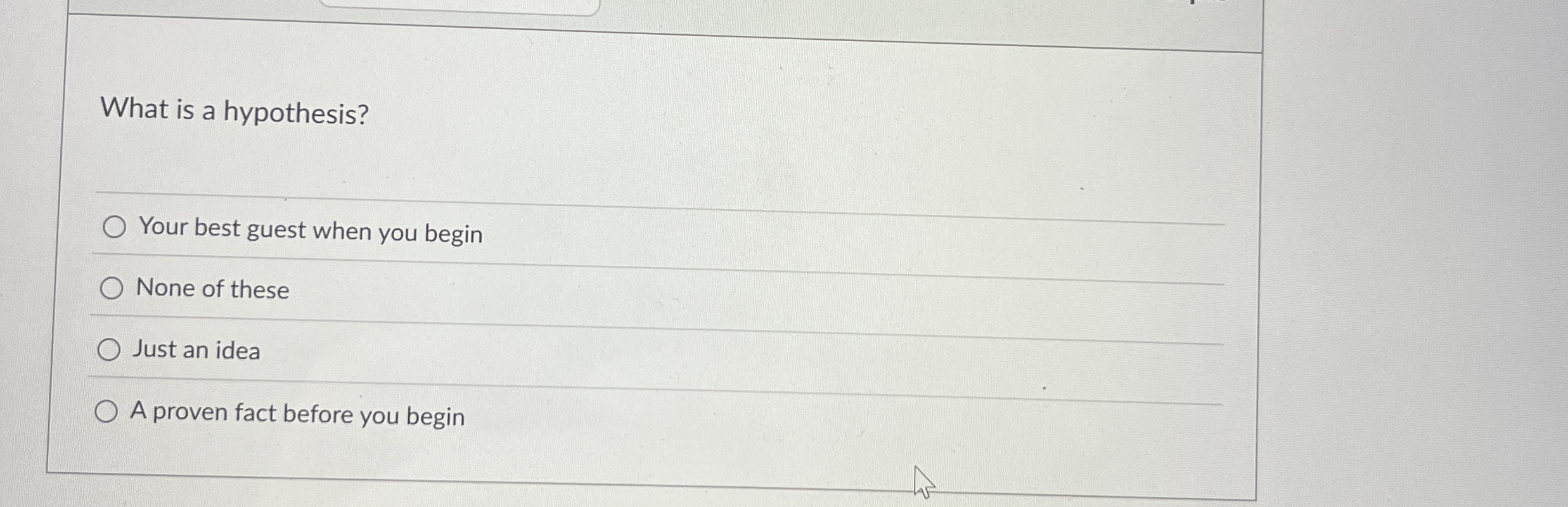 Solved What is a hypothesis?Your best guest when you | Chegg.com