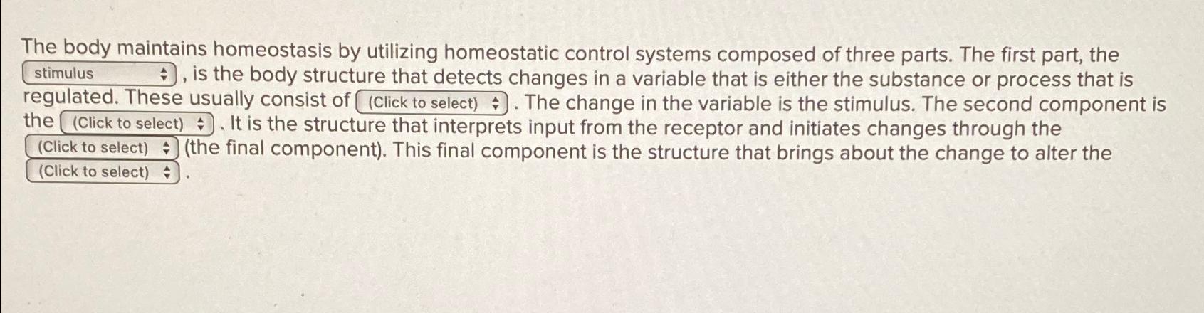 Solved The body maintains homeostasis by utilizing | Chegg.com