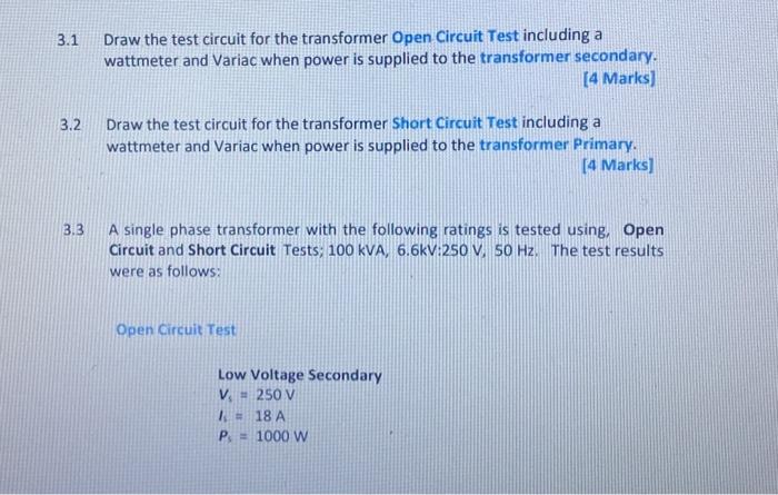 Solved 3.1 Draw the test circuit for the transformer Open | Chegg.com