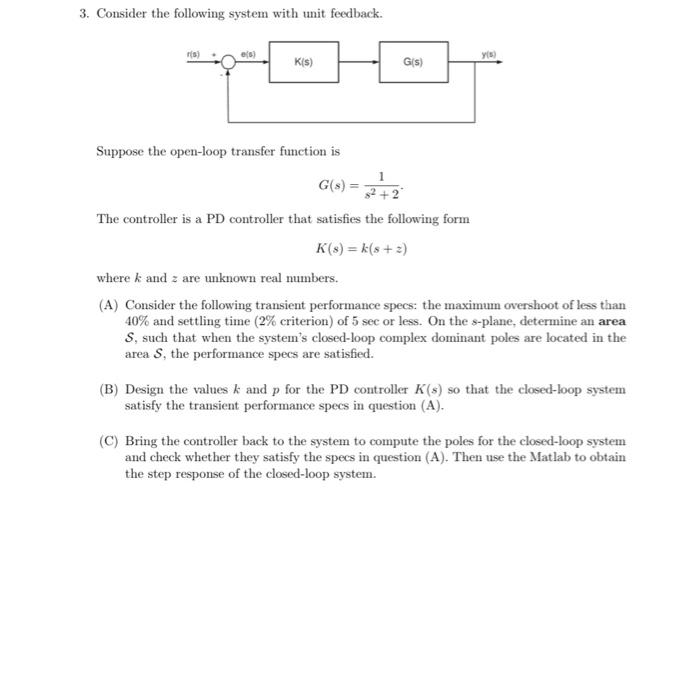 Solved 3. Consider the following system with unit feedback. | Chegg.com
