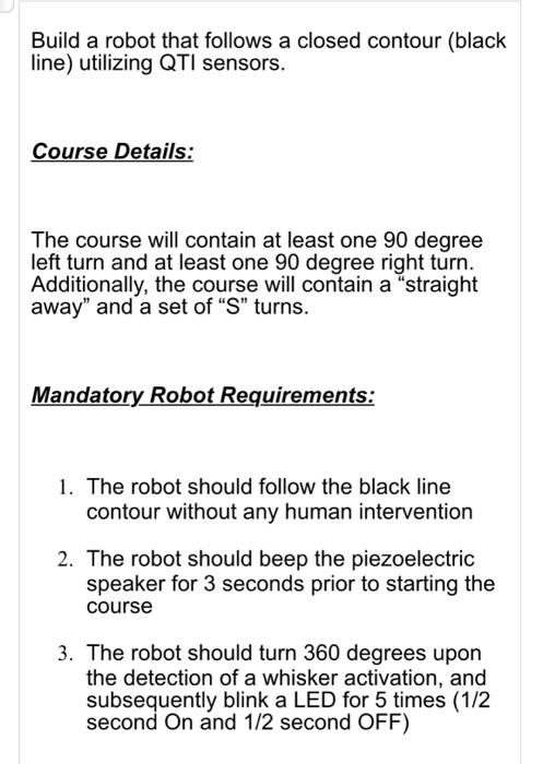 Solved Build a robot that follows a closed contour (black | Chegg.com