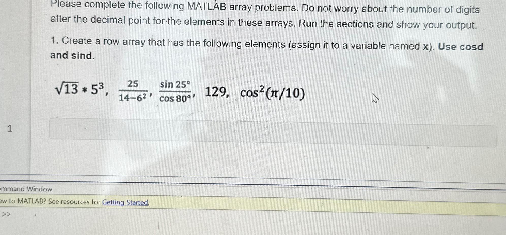 Solved Please complete the following MATLAB array problems. | Chegg.com