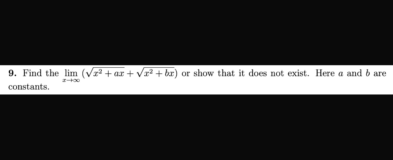 Solved Find the limx→∞(x2+ax2+x2+bx2) ﻿or show that it does | Chegg.com