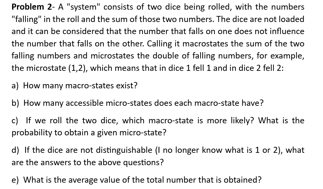 Problem 2- ﻿A "system" consists of two dice being | Chegg.com