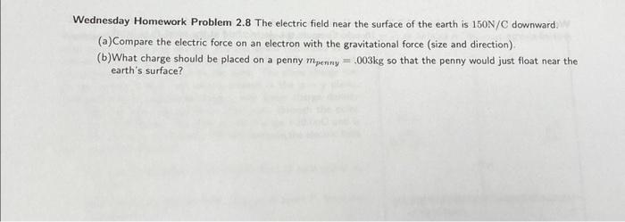 Solved Wednesday Homework Problem 2.8 The electric field | Chegg.com