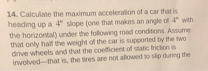 Solved 14 Calculate The Maximum Acceleration Of A Car That